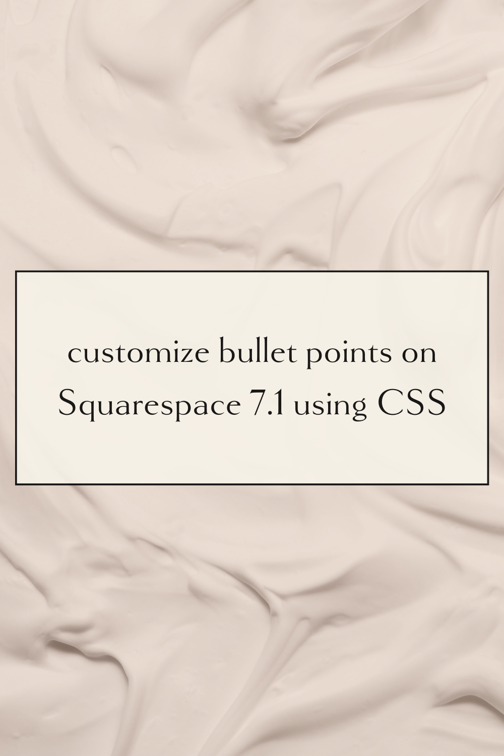 Use CSS To Customize Each Bullet Point Squarespace 7 1 Sequoia Craig Use CSS To Customize Each Bullet Point Squarespace 7 1 Sequoia Craig