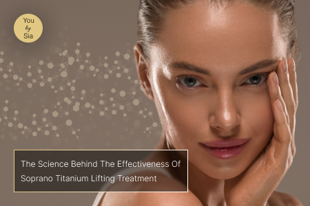 Soprano Titanium Lifting Treatment — You By Sia - Skin & Laser Clinic ...