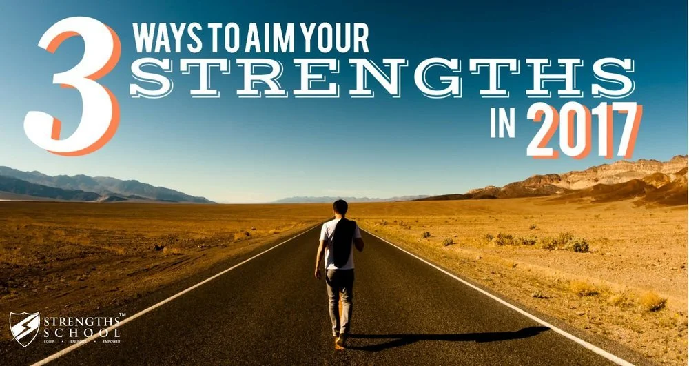 3 Ways to Aim Your Strengths in 2022 — Strengths School ...