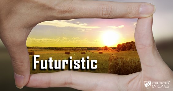 Featuring StrengthsFinder Futuristic — Growing Talent to Strength ...