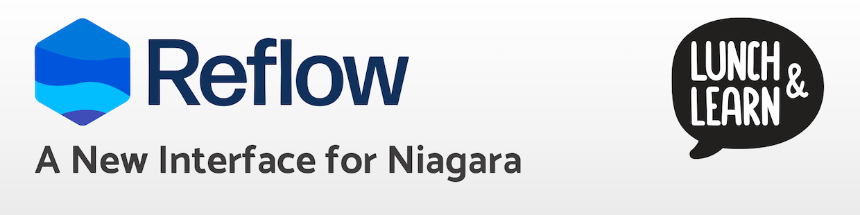 Reflow by Niagara Mods Lunch & Learn — Jackson Control