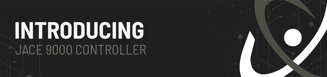 JACE 9000 Release - PreOrder Today! — Jackson Control