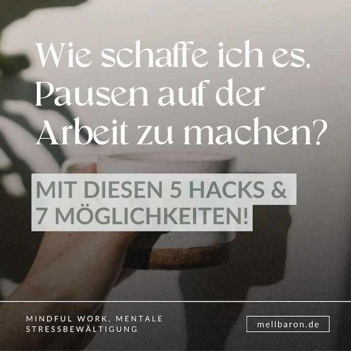 Pause machen im Arbeitsalltag: Mit diesen 5 Hacks und 7 Möglichkeiten schaffst du es. ⏸️ | Mell ...