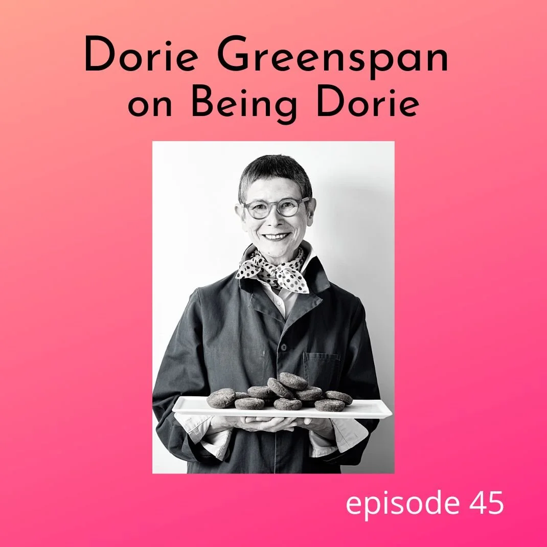 45: Dorie Greenspan on Being Dorie — Everything Cookbooks