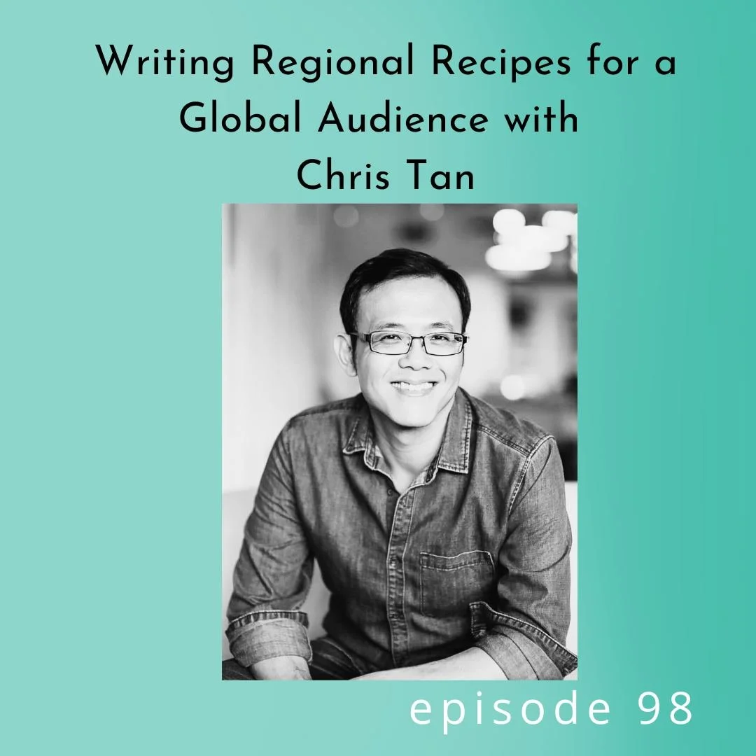 98: Writing Regional Recipes for a Global Audience with Chris Tan — Everything Cookbooks