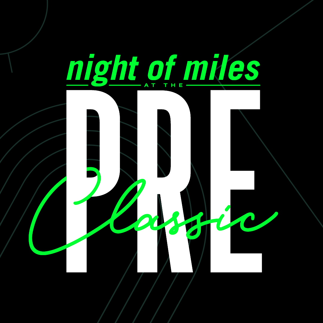 Night of Miles at The Pre Classic — The Prefontaine Classic