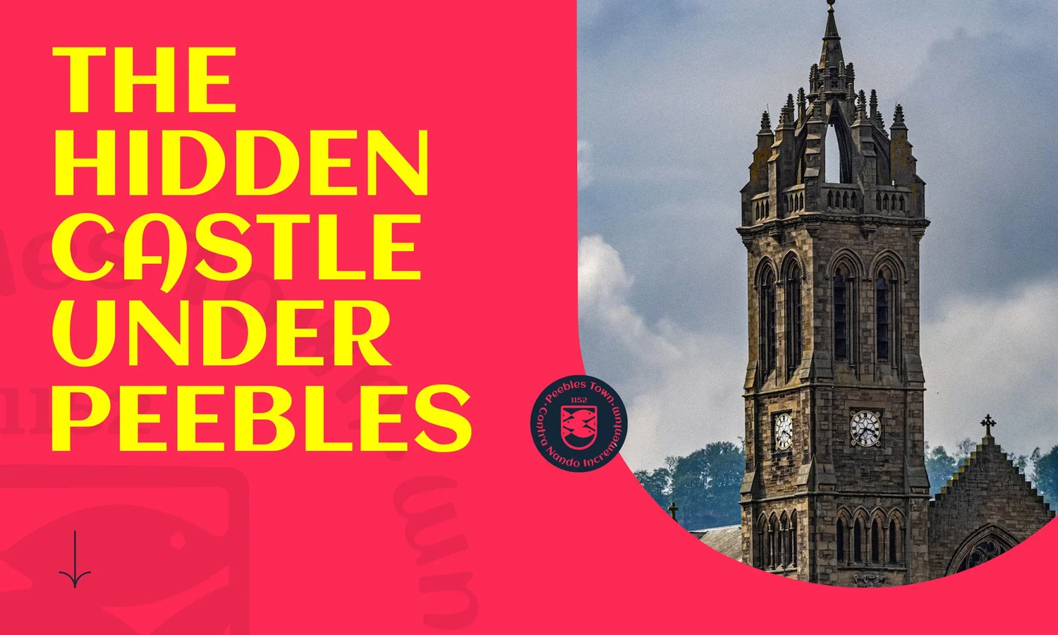 The Hidden Castle Under Peebles. — Peebles Town Online
