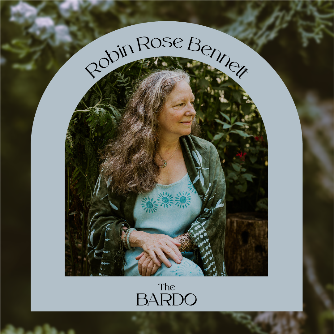 COURSE: The Bardo - a Ten-Week Writing Program — Robin Rose Bennett