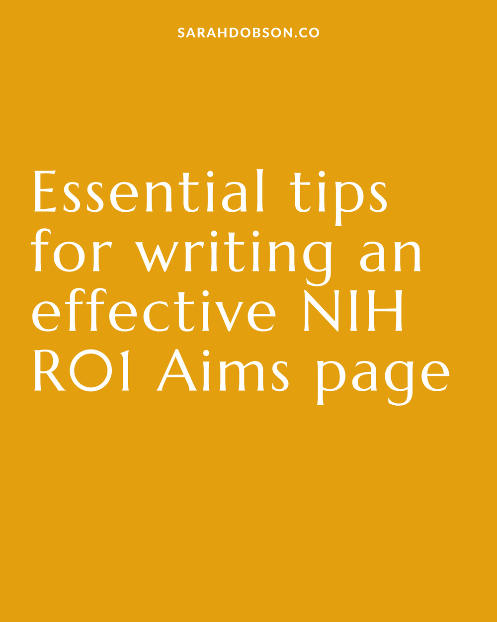 Grant Writing Advice for NIH and CIHR applications — Sarah Dobson & Co.