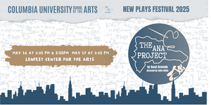 New Plays Festival: ‘The Ana Project’ — Lenfest Center for the Arts