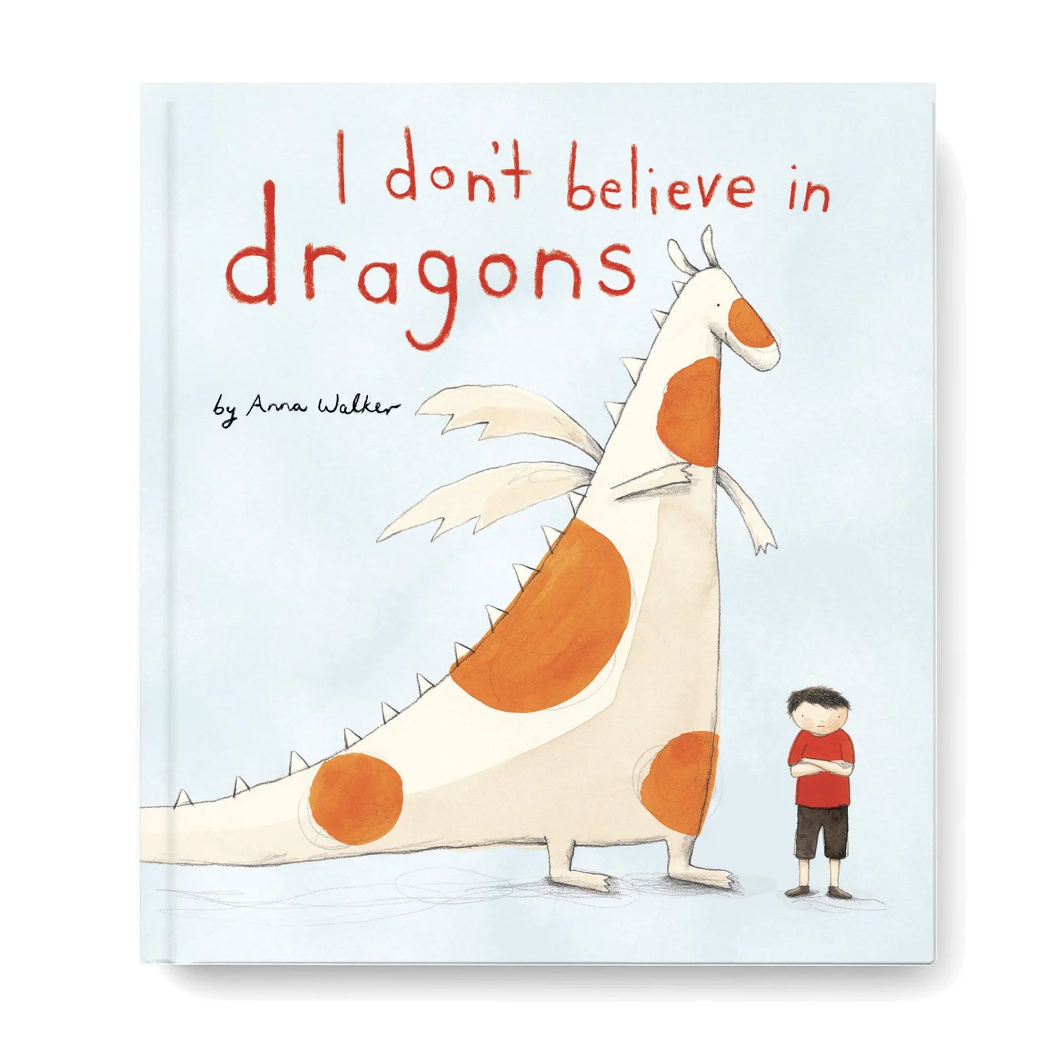 I Don't Believe in Dragons — Anna Walker