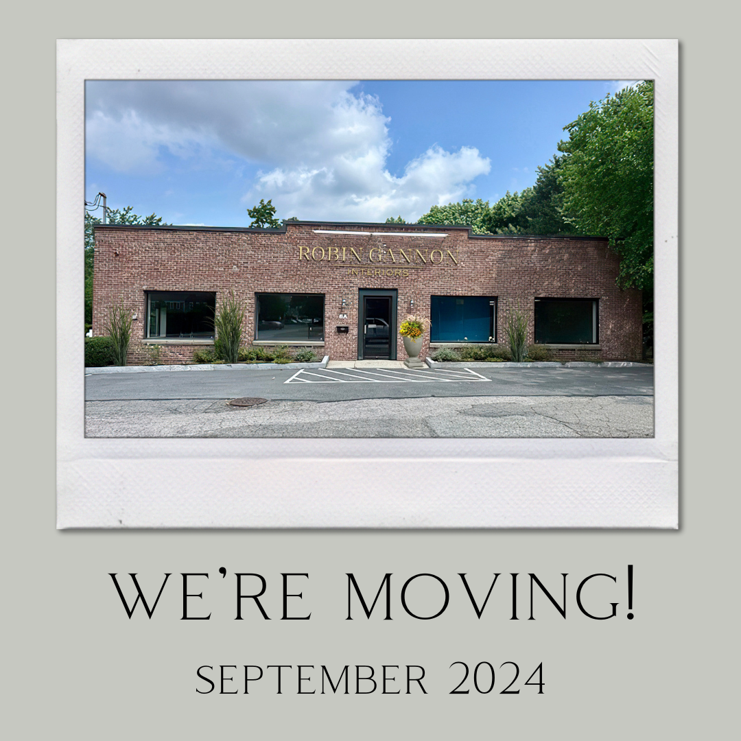 We’re Moving! — Robin Gannon Interiors