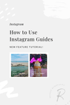 How to Use Instagram Guides (NEW feature tutorial) | byRosanna