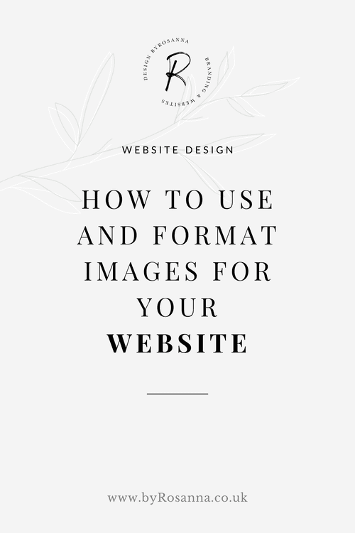 How to Use and Format Images for Your Website | byRosanna