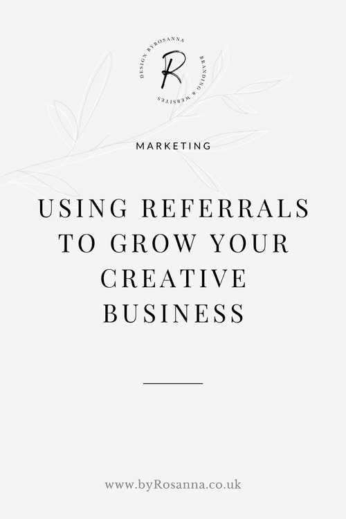 Using Referrals to Grow Your Creative Business | byRosanna