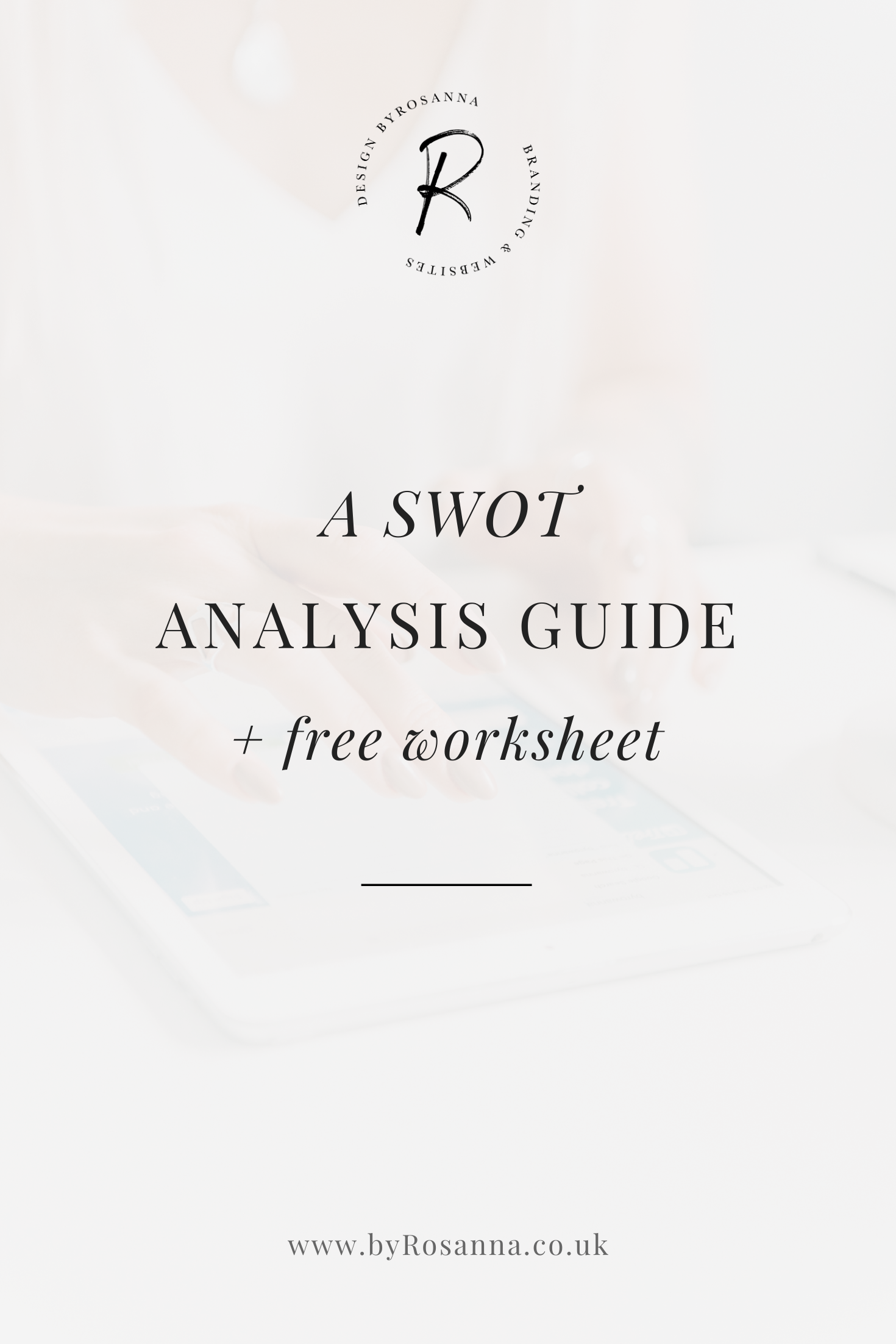 A SWOT Analysis Guide (+ Worksheet) | byRosanna