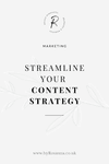 Streamline Your Content Strategy | byRosanna