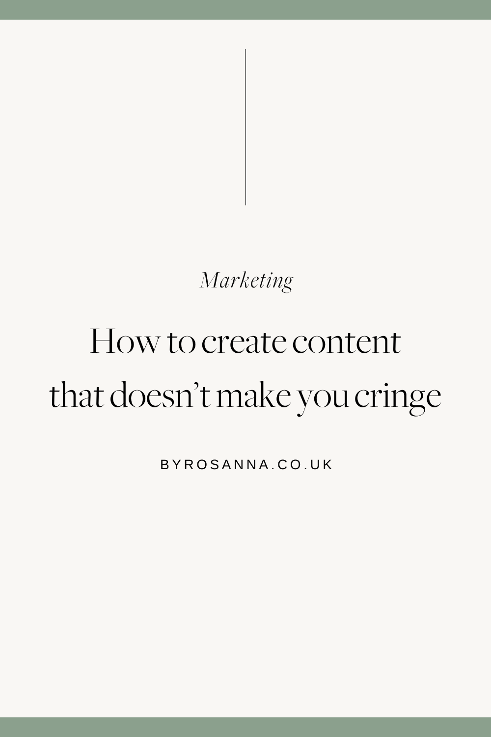 How to create content that doesn’t make you cringe | byRosanna