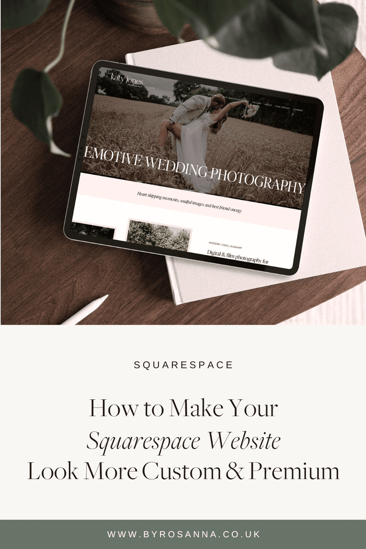 How to Make a Squarespace Website Look Custom and Premium | byRosanna