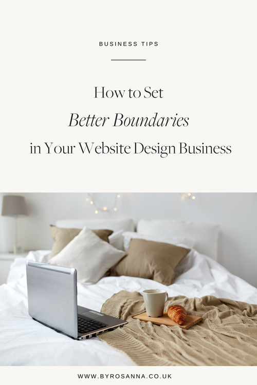 How to Set Boundaries in Your Website Design Business | byRosanna