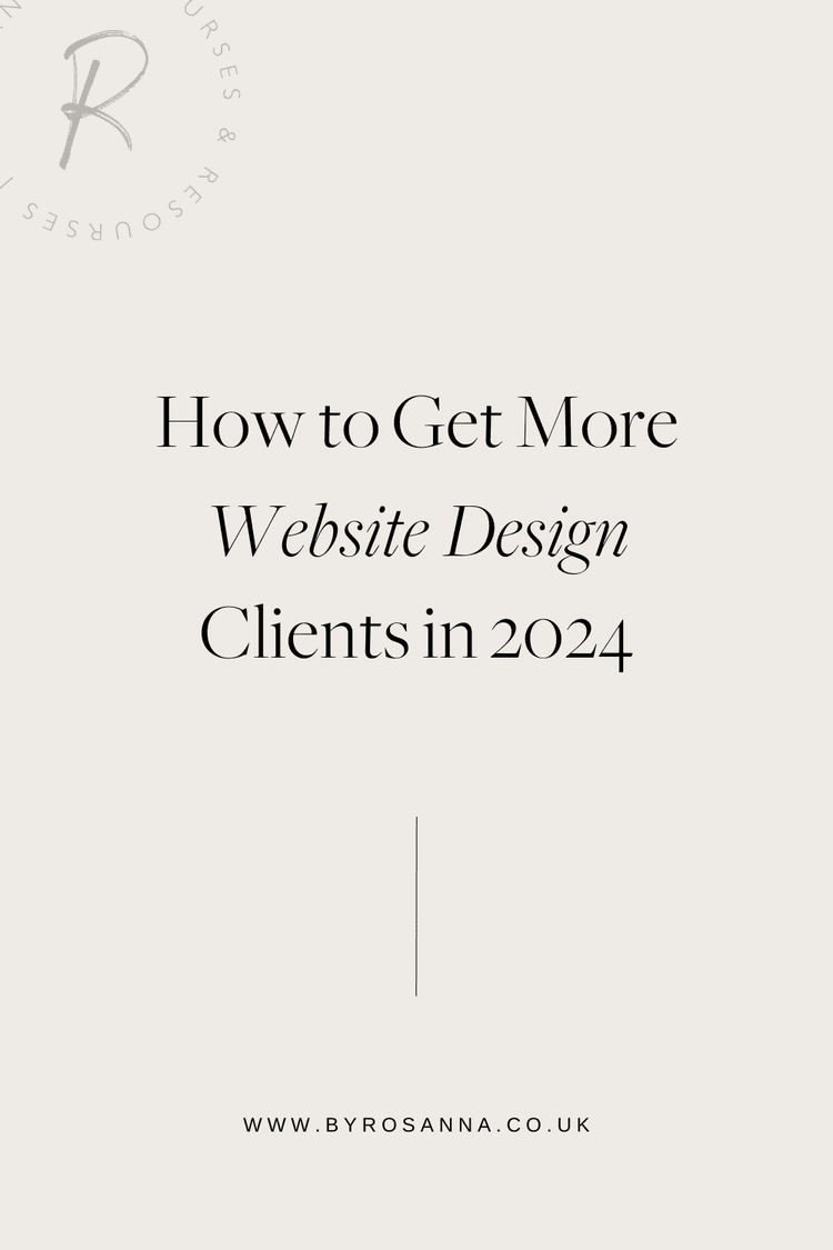 How to Get Website Design Clients in 2025 (5+ Marketing Ideas) | byRosanna