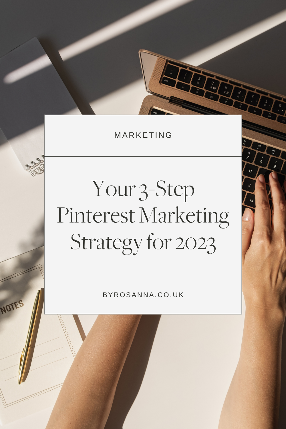 Your 3-Step Pinterest Marketing Strategy for 2023 | byRosanna
