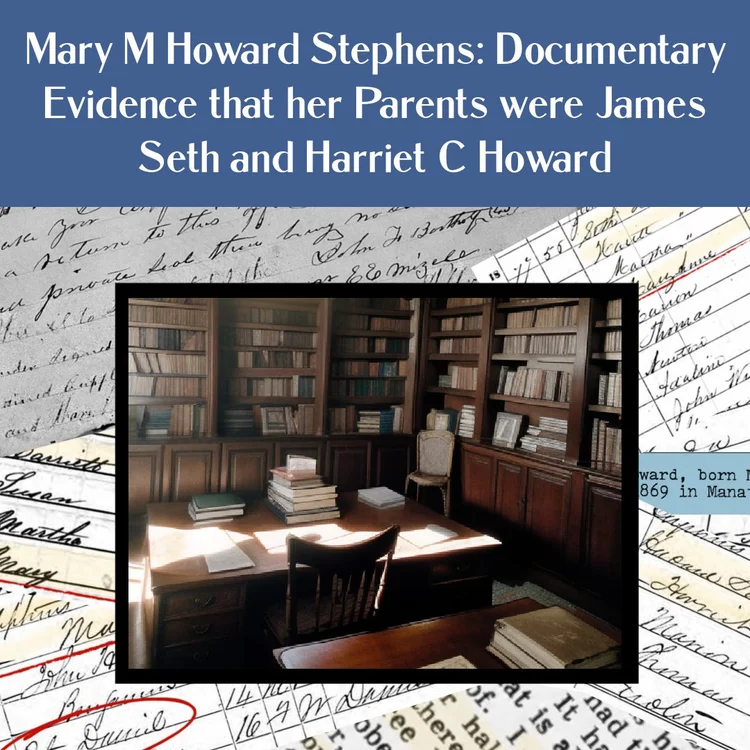 Mary M Howard Stephens: Documentary Evidence that her parents were ...