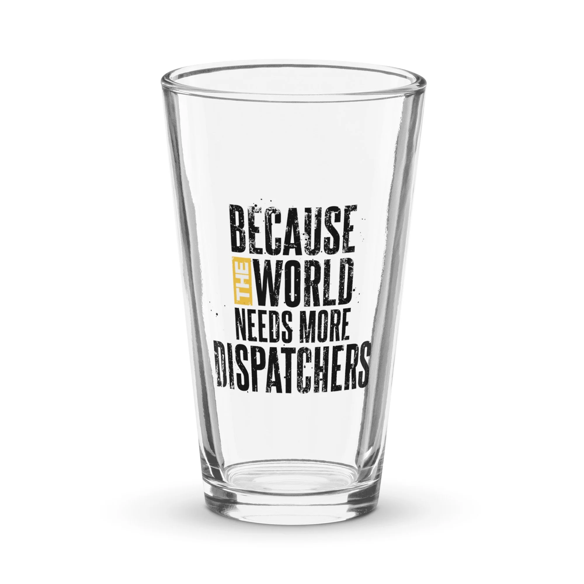 Because Pint glass — The Raspy Dispatcher