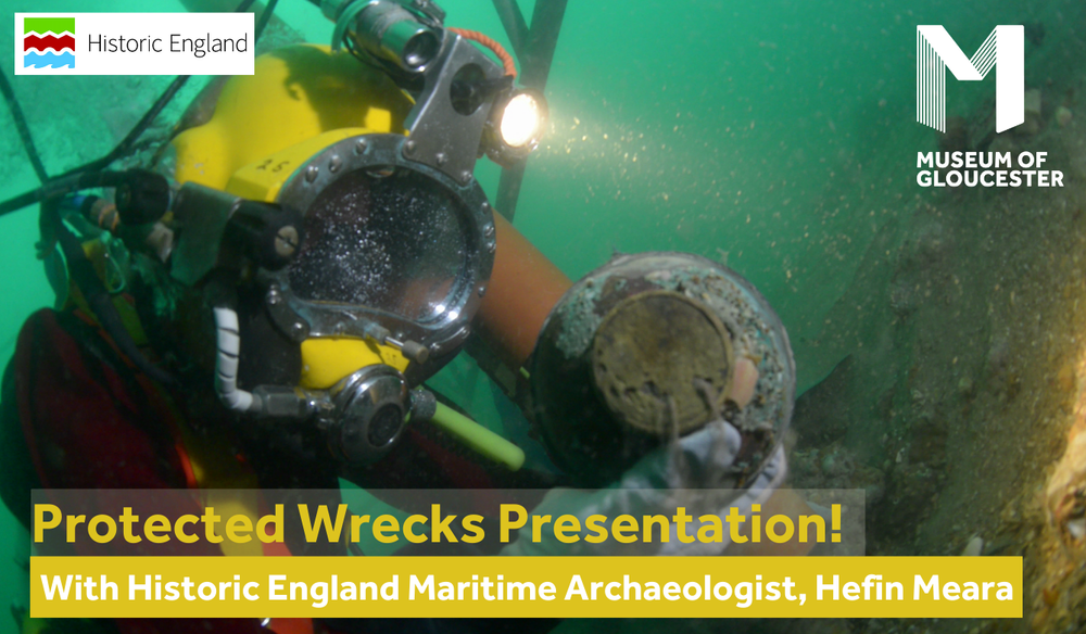 CANCELLED - Investigating England’s Protected Wrecks — Museum of Gloucester