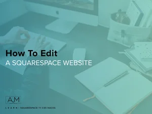 How to Edit a Squarespace Website in 3 Steps