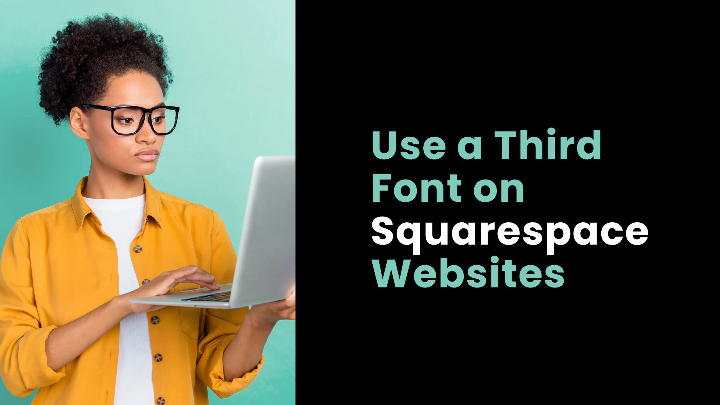 Squarespace Fonts: Add a Third Font to Your Site
