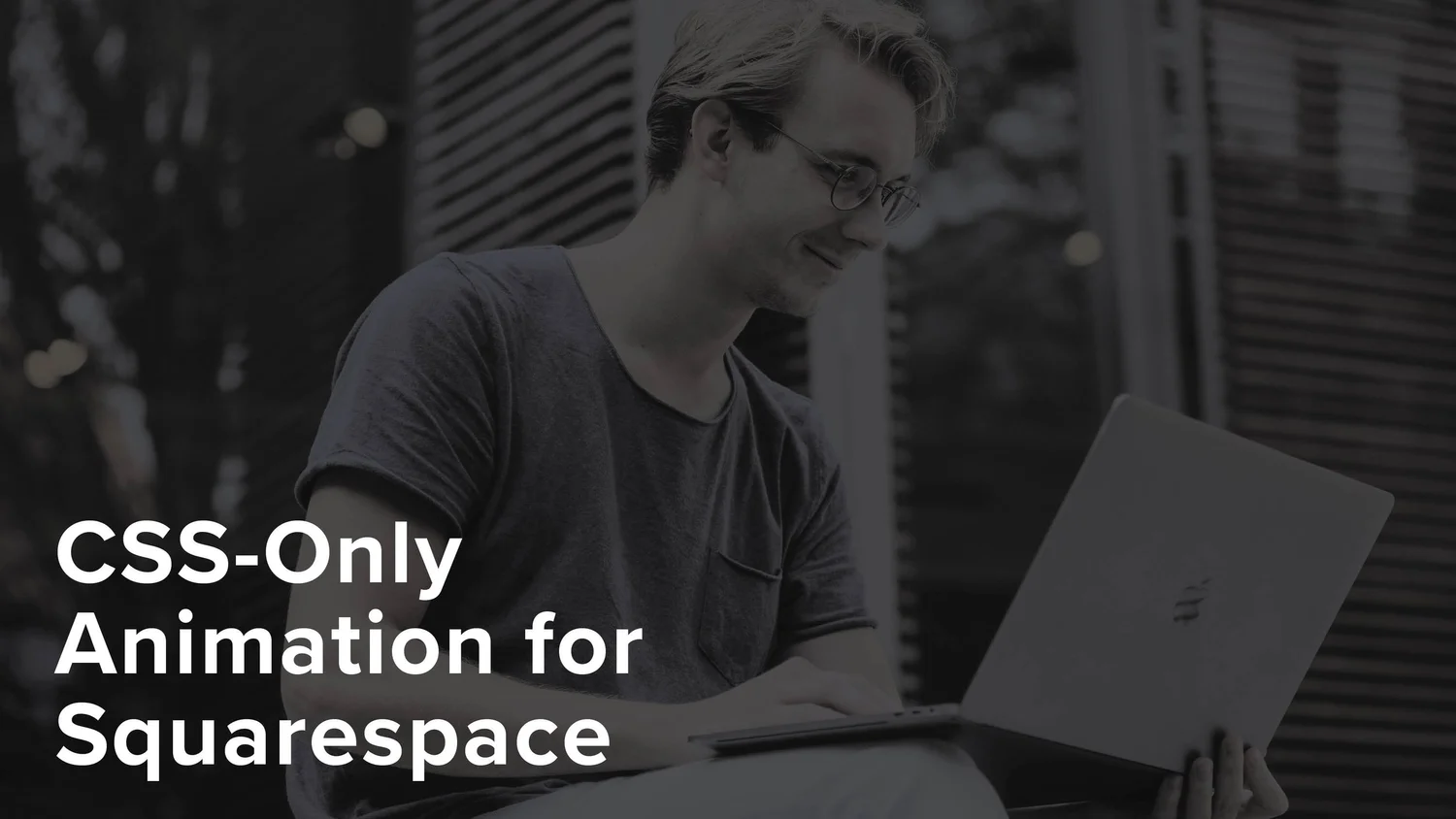 CSS Animation Cheat Sheet for Squarespace