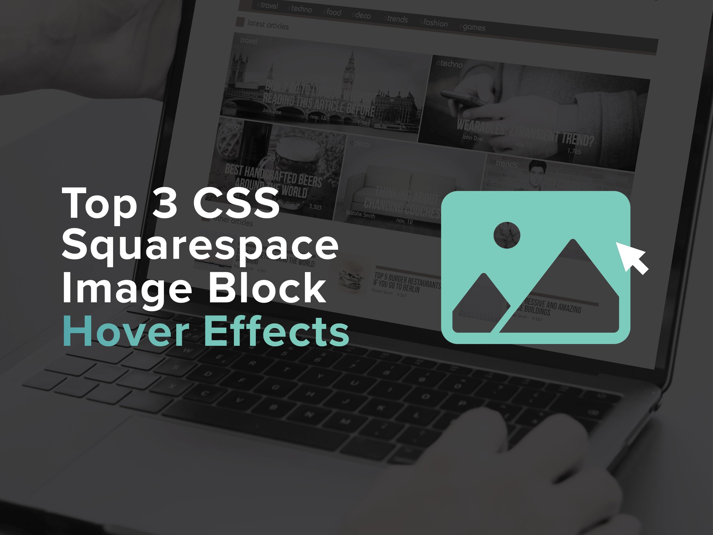 Top 3 Css Image Hover Effects On Squarespace