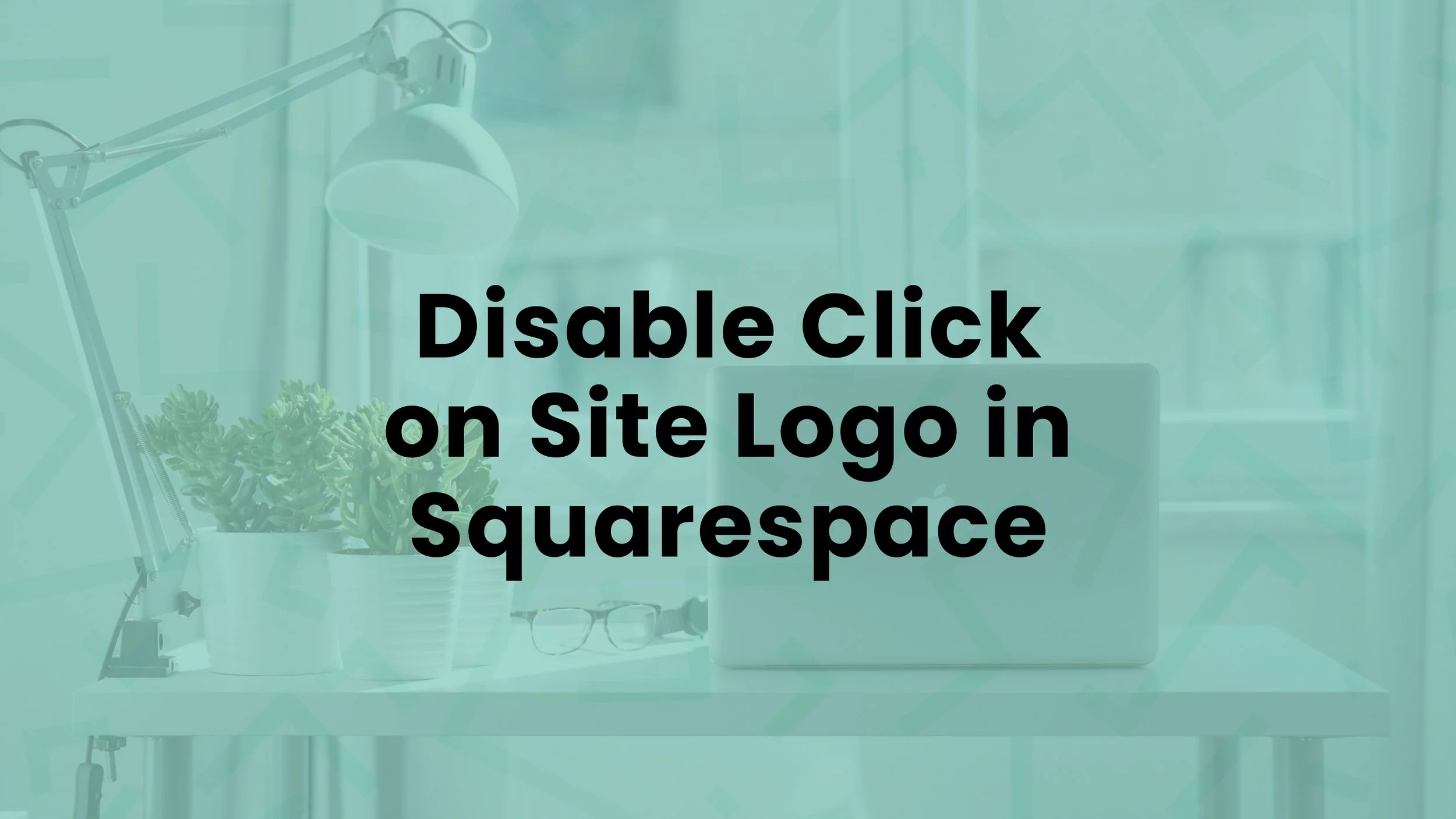 How to Disable Click on Squarespace Header Logo How to Disable Click on Squarespace Header Logo
