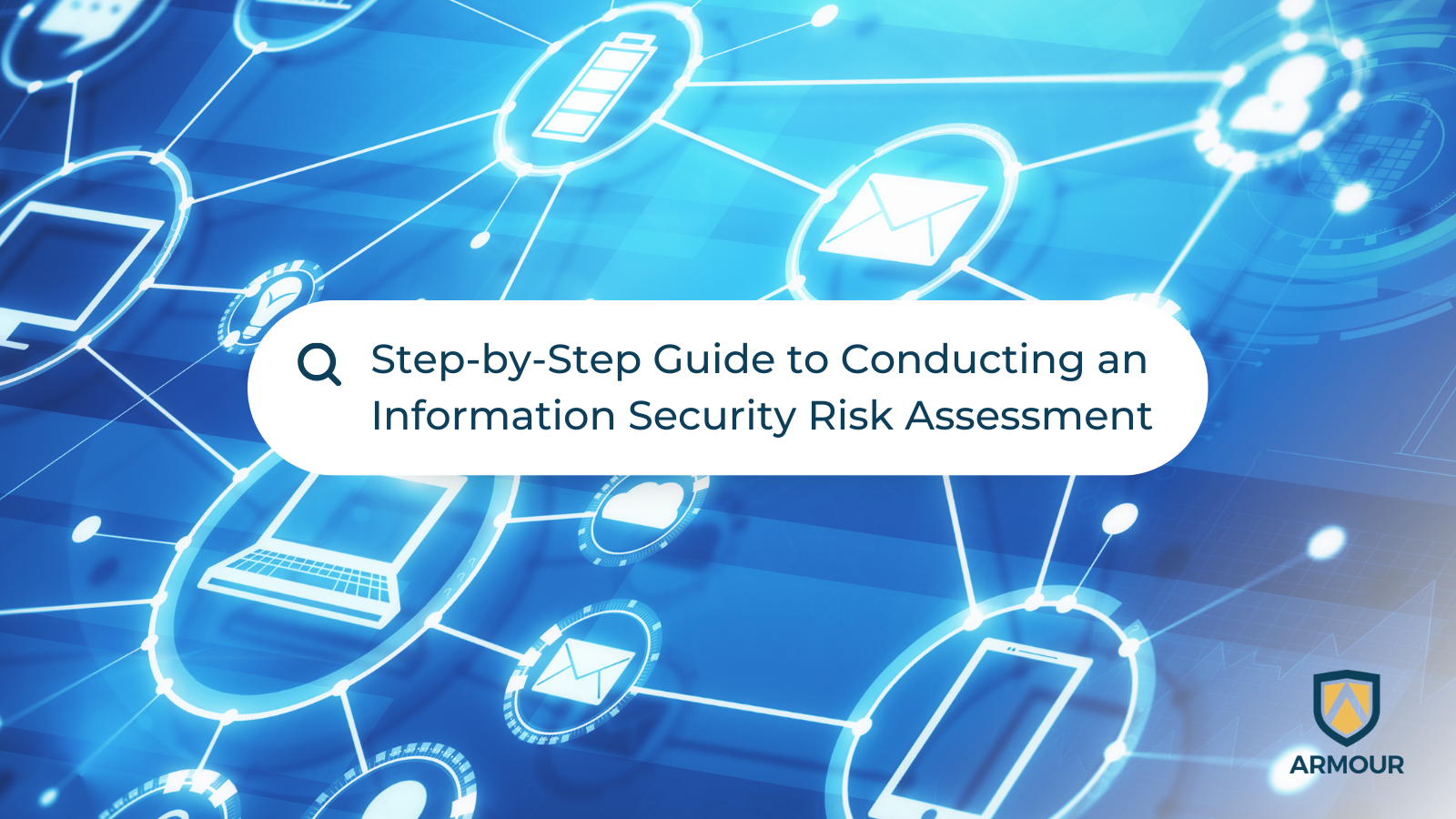 Step-by-Step Guide to Conducting an Information Security Risk ...
