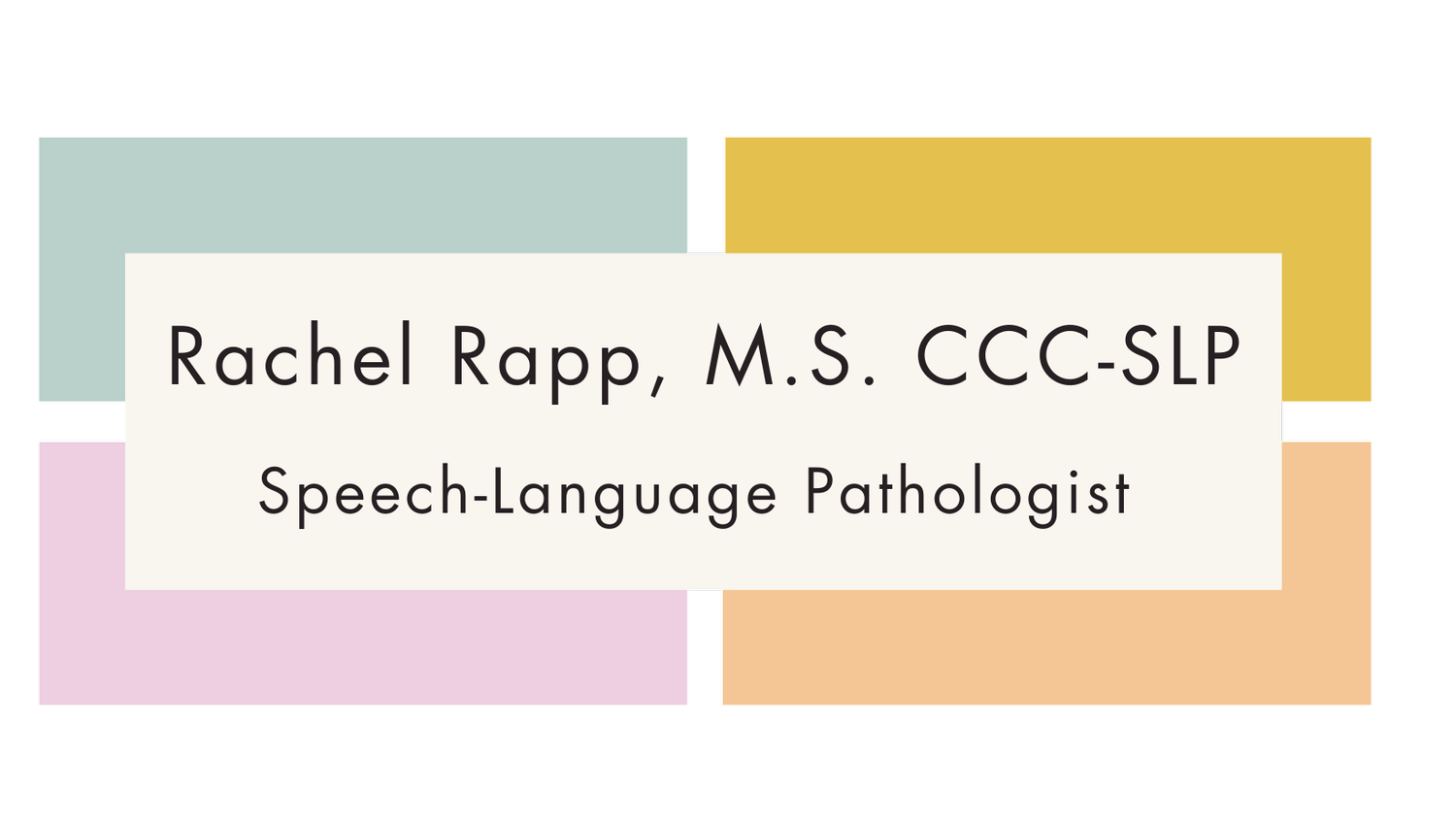 Rachel Rapp, M.S. CCC-SLP