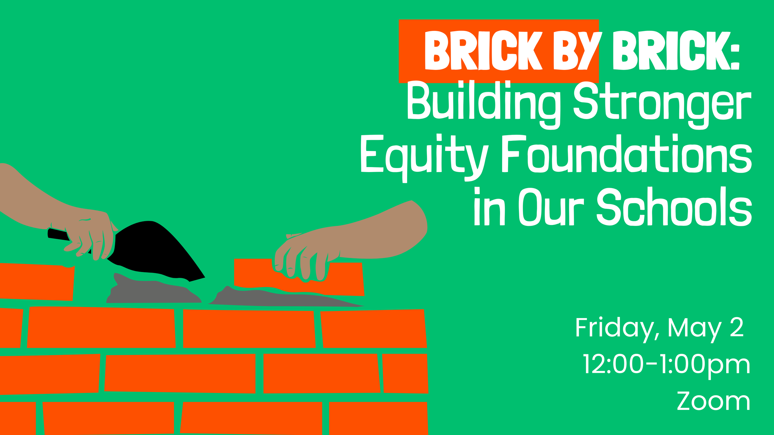 Brick by Brick: Building Stronger Equity Foundations in Our Schools ...