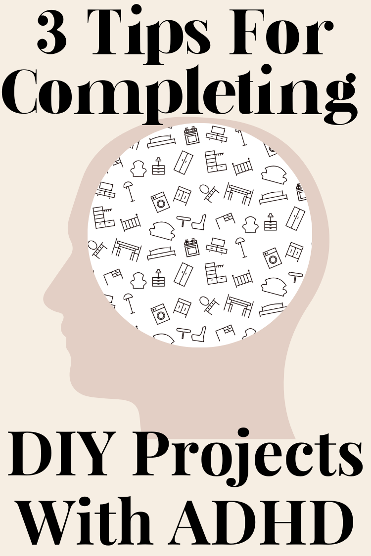 3 Tips For Completing DIY Projects With ADHD — Maggie McGaugh