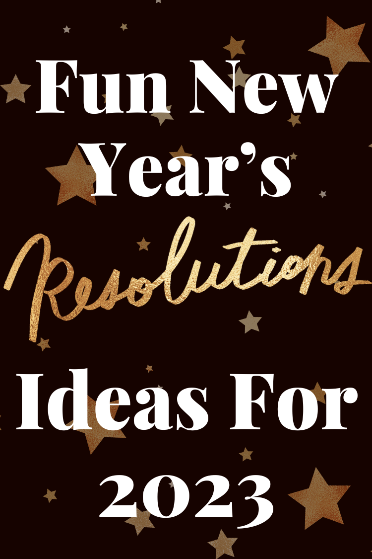 Fun New Year’s Resolutions Ideas For 2023 — Maggie McGaugh