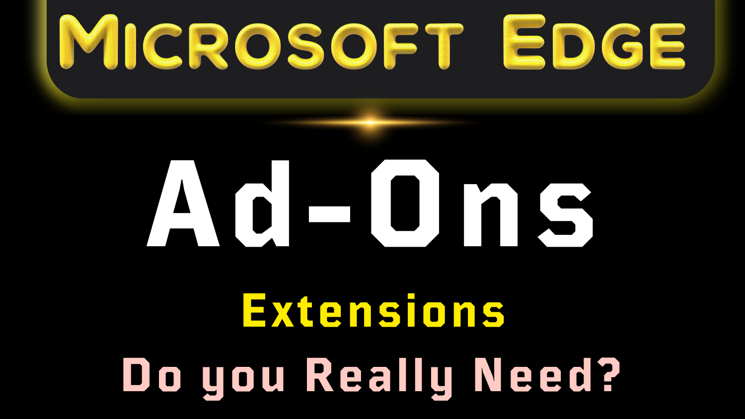 Microsoft Edge Ad-Ons Extensions – Do you Really Need? — DOZRO