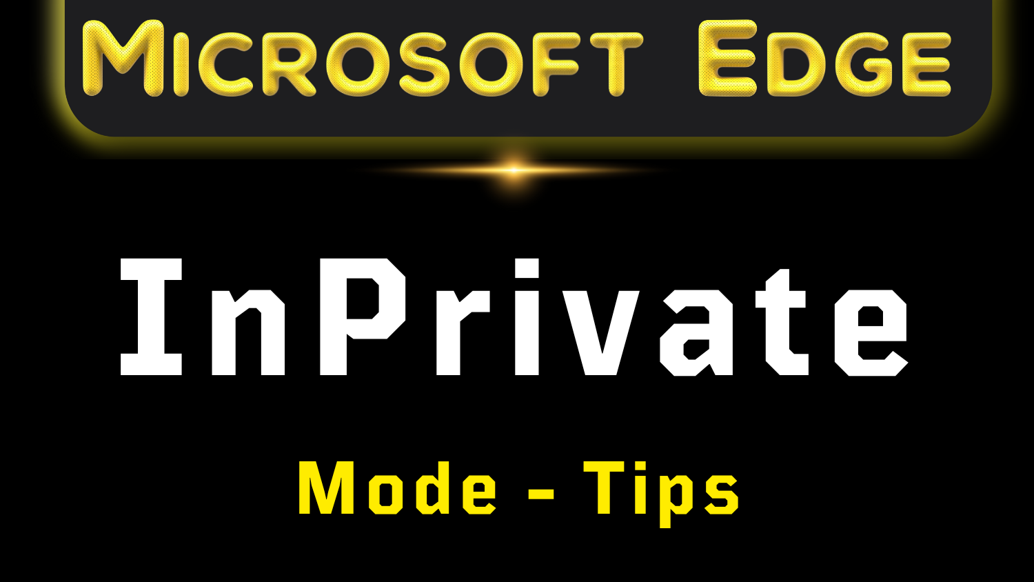 Microsoft Edge InPrivate Mode for Private Browsing – Pro Tips — DOZRO