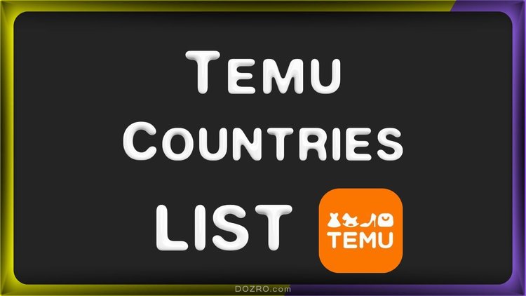 List of Countries for Temu Shipping & Affiliate Program — DOZRO