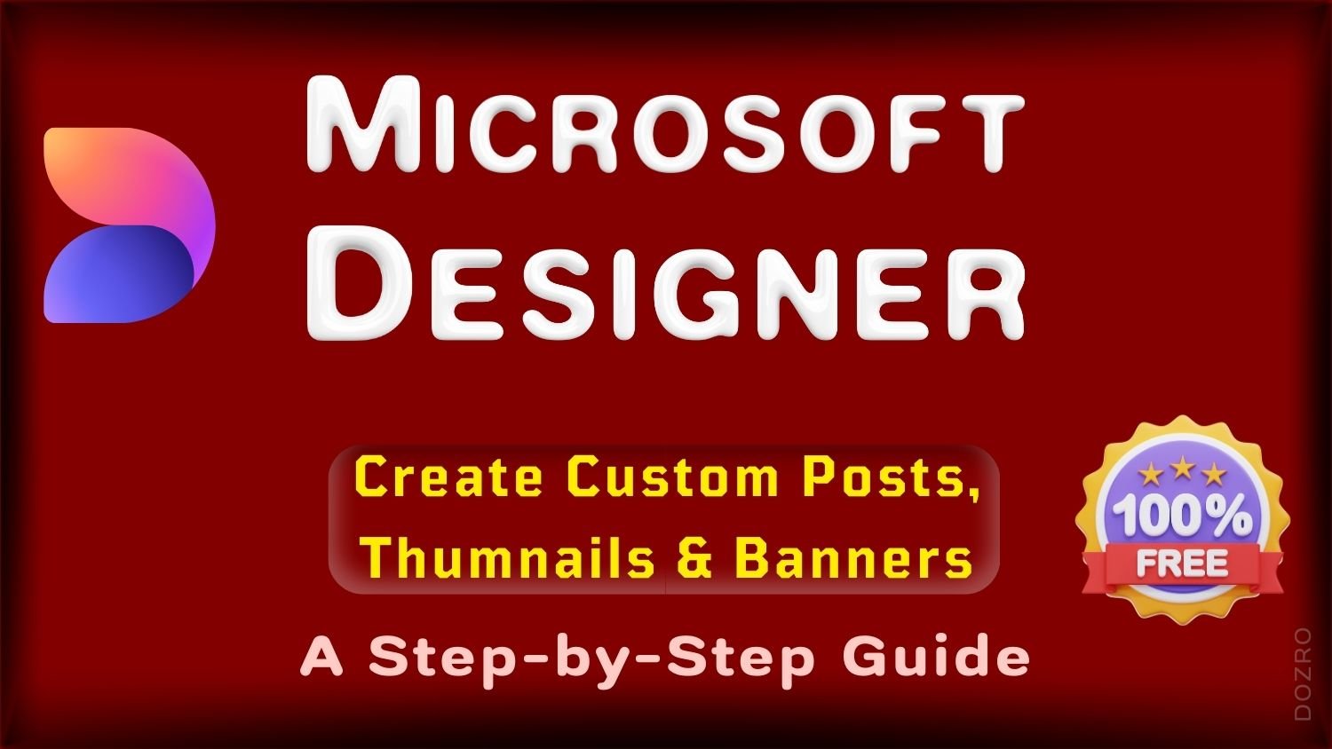 Microsoft Designer: A Comprehensive How-to-Use Guide with Pro Tricks ...