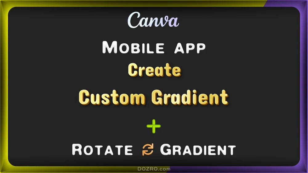 Canva Mobile App Tutorial: Create Custom Gradient & Rotate Direction ...