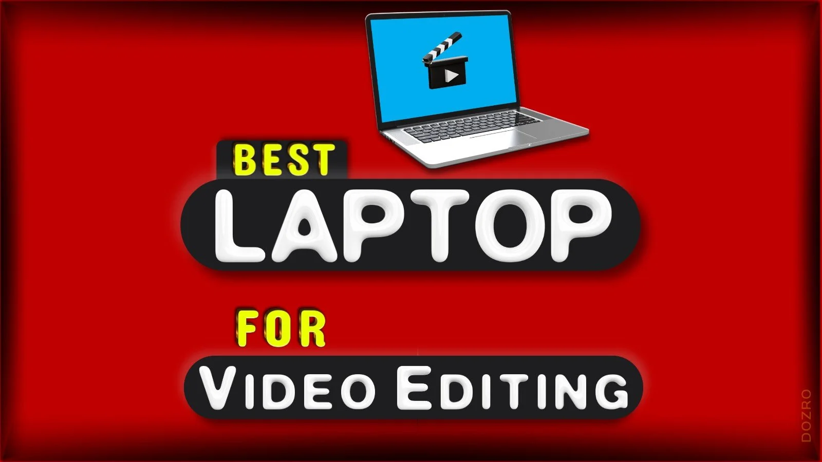 Top Laptops for Exceptional Video Editing Performance — DOZRO