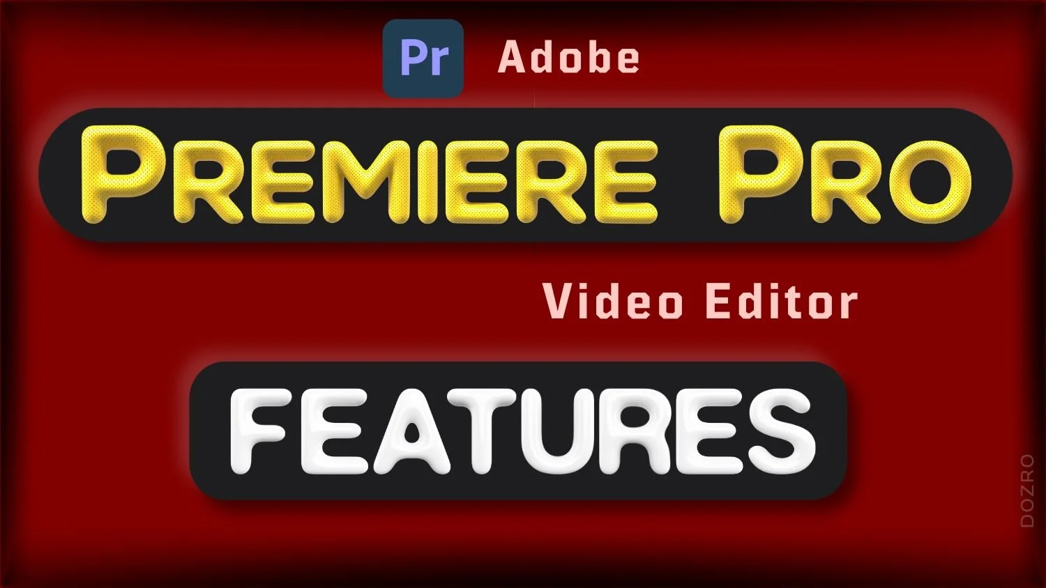 Adobe Premiere Pro Secret Video Editing Features List in 2024 — DOZRO