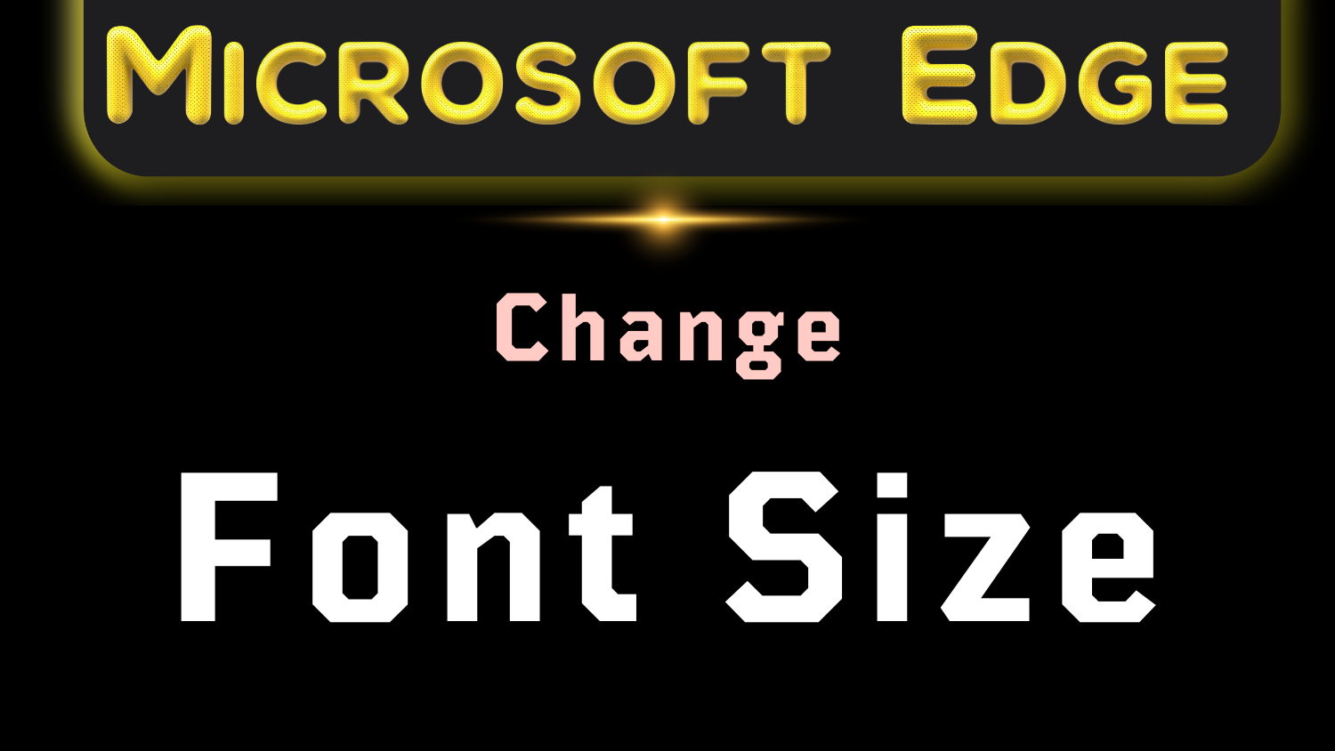 Microsoft Edge Font Size Change Settings — DOZRO