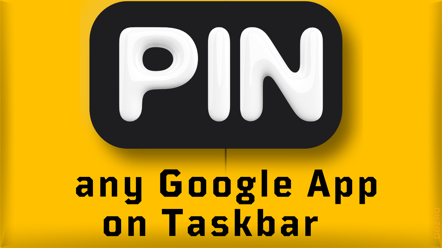 Pin any Google App (Keep, Meet, Drive, Chat, Gmail) to Taskbar — DOZRO