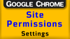 Google Chrome Site Permissions and Content Settings | Pro Guide — DOZRO