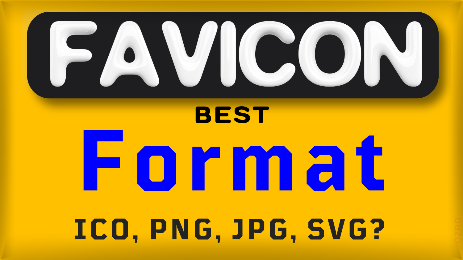 Best Favicon Image Format – ICO, PNG, JPG, SVG? — DOZRO